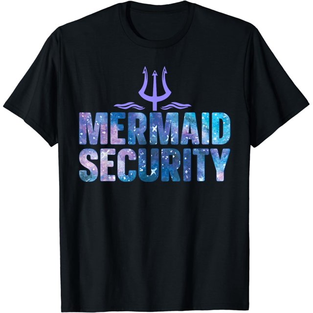Mermaid Security Funny Dad Mermaid Family Mermaid Squad T-Shirt ...