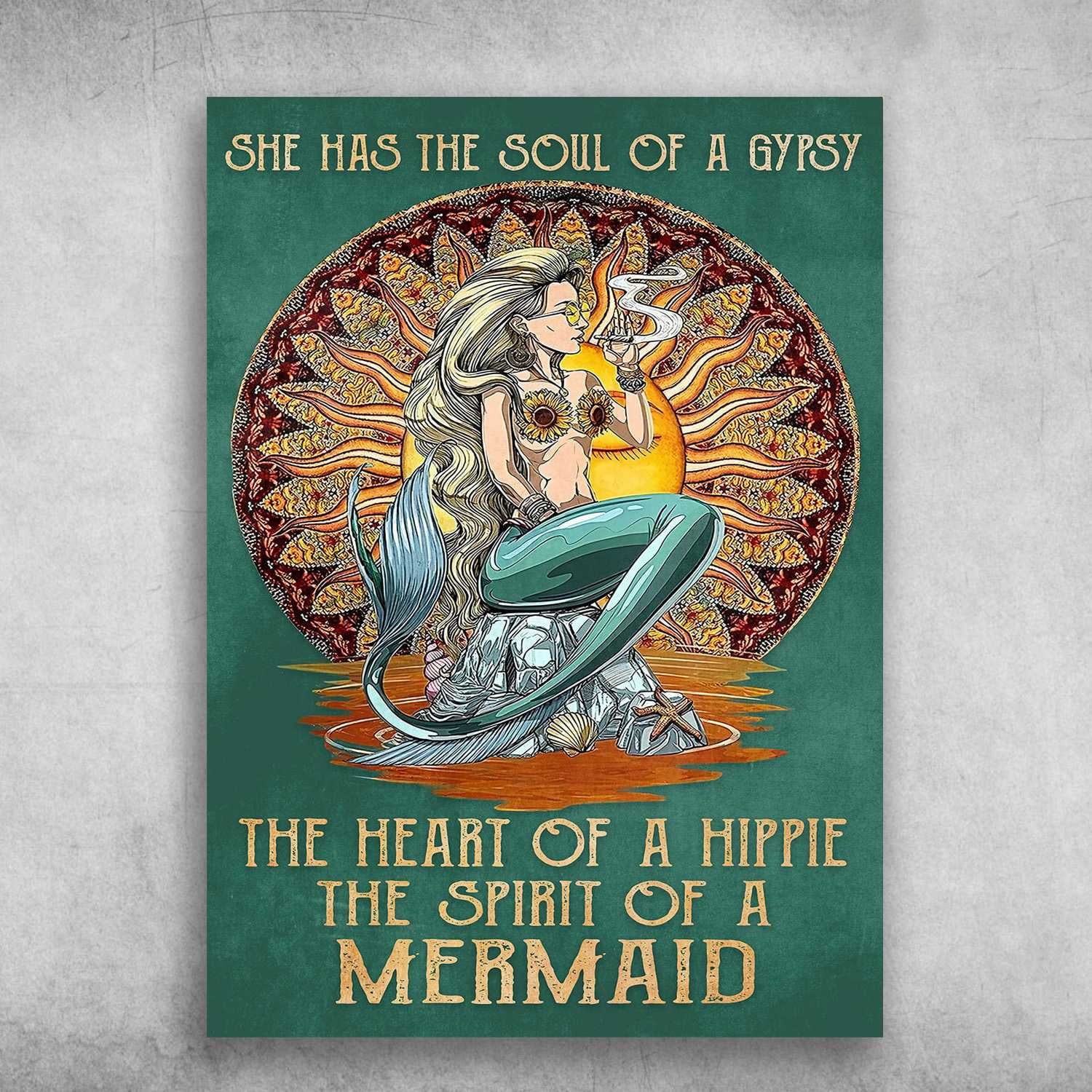 Mermaid Smoking - She Has The Soul Of A Gypsy, The Heart Of A Hippie ...