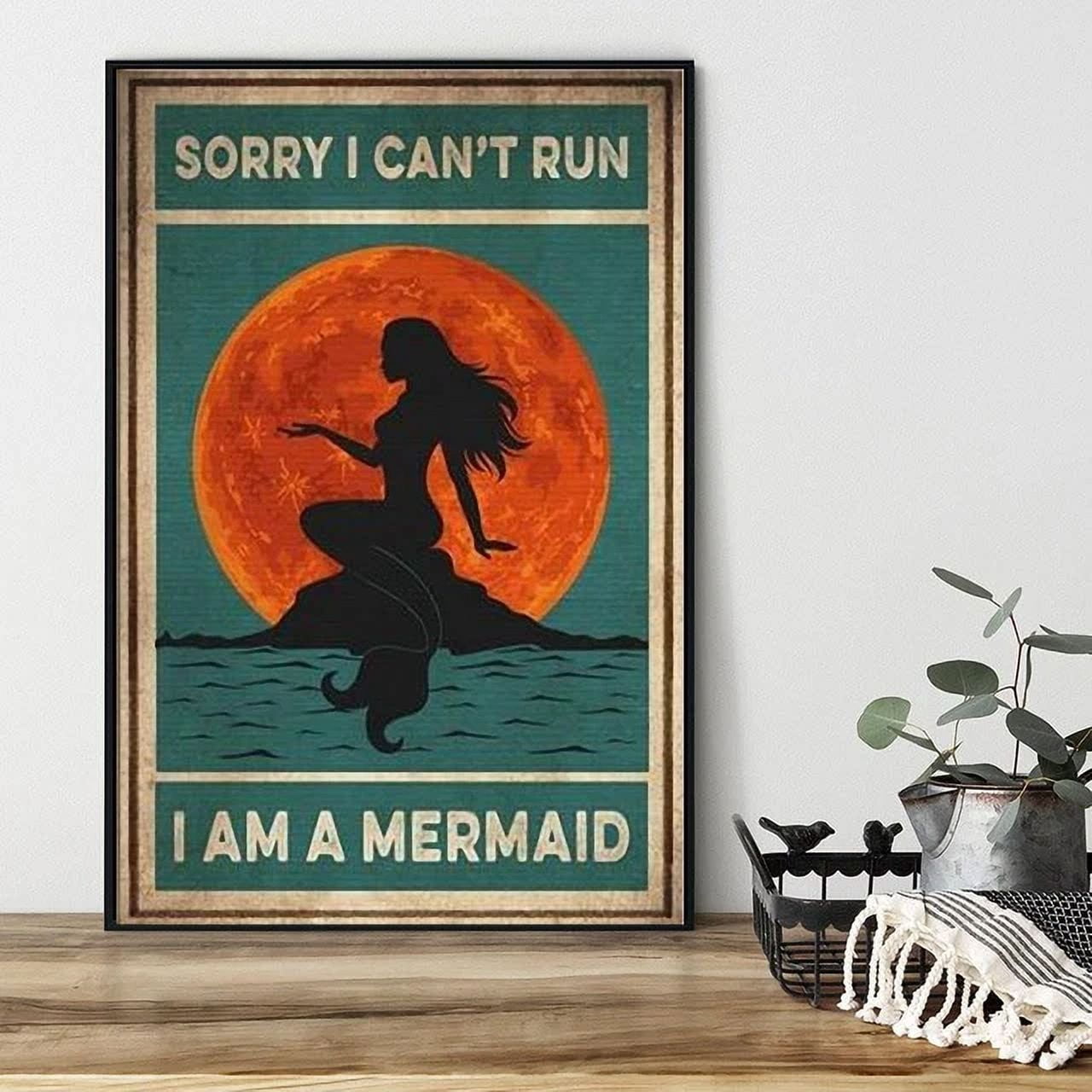 Mermaid Sorry I Cant Run I Am A Mermaid Poster Poster Home Decor ...