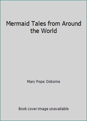 Pre-Owned Mermaid Tales from Around the World (Paperback) 059044378X ...