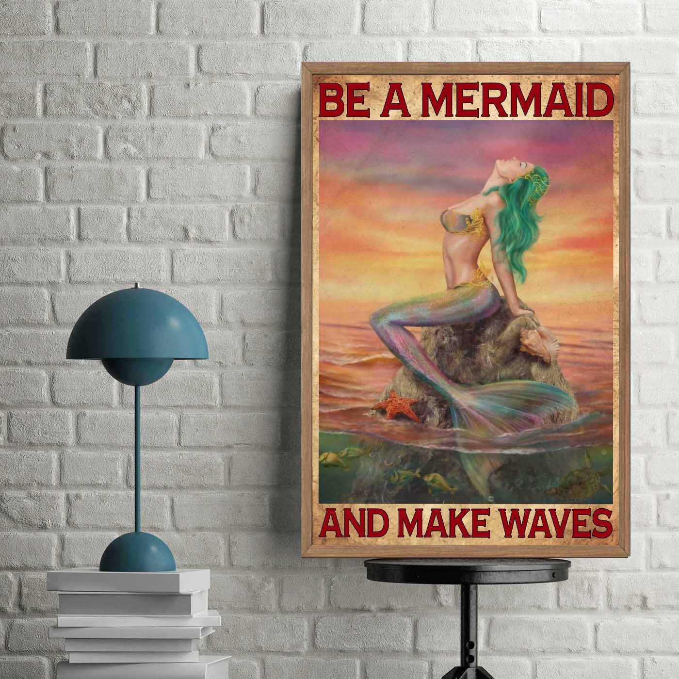 Mermaid Vintage Poster, Be A Mermaid And Make Waves Vintage Poster ...