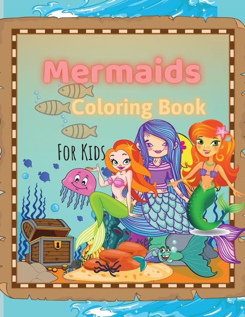 Mermaids Coloring Book : Mermaids Coloring Book For Kids Ages 4-8, 9-12 ...