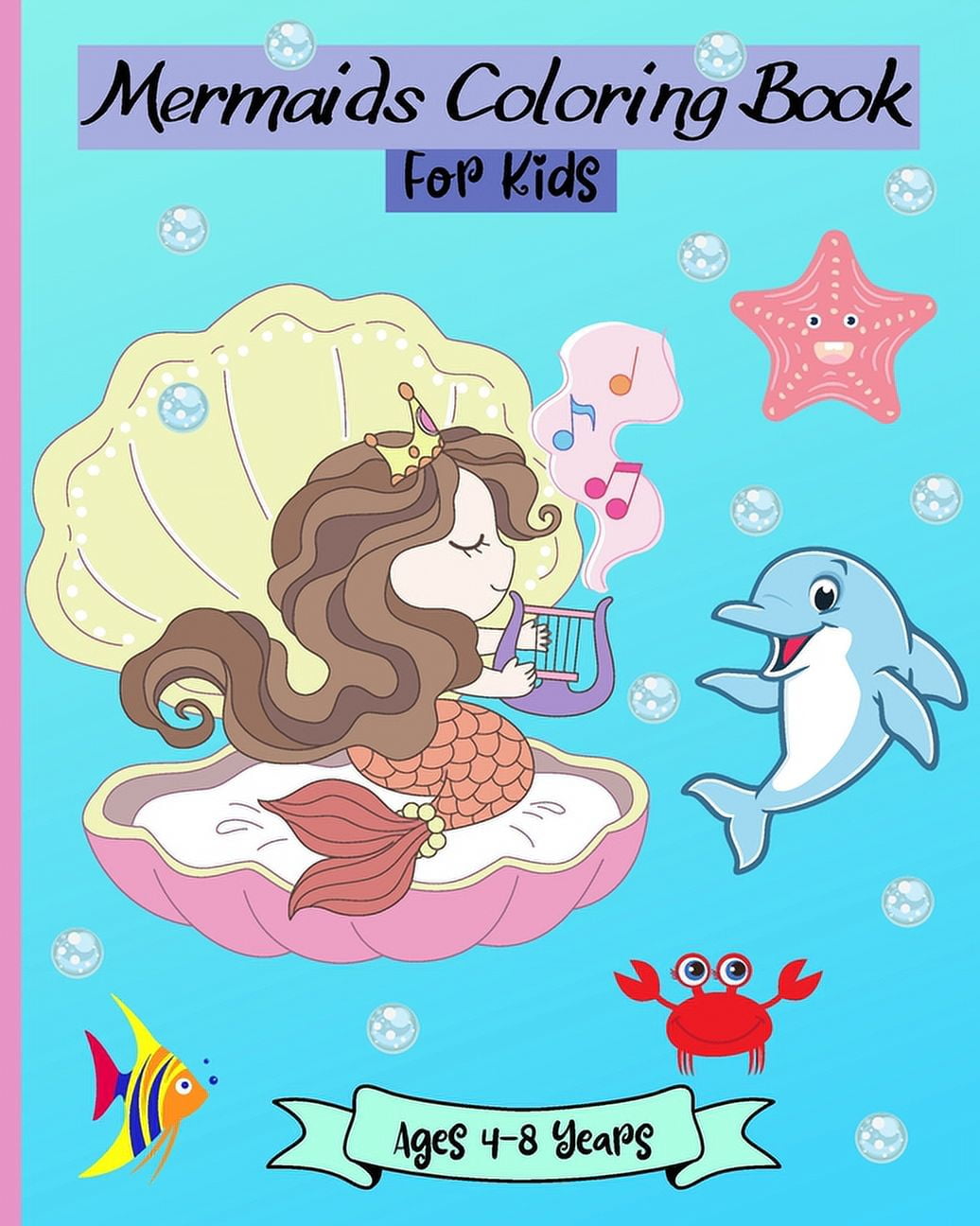 Mermaids Coloring Book for Kids Ages 3-6 Years: Mermaids Coloring Book ...