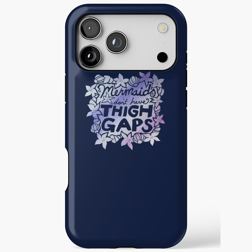 Mermaids Dont Have Thigh Gaps iPhone Case 17 to 11 Pro Max - Walmart.com