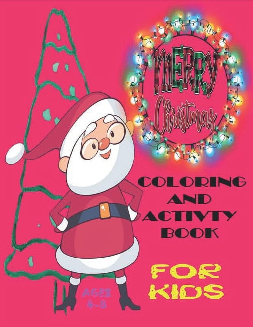 Merry Christmas Coloring and Activity Book Ages 4-8: Unique Designs ...
