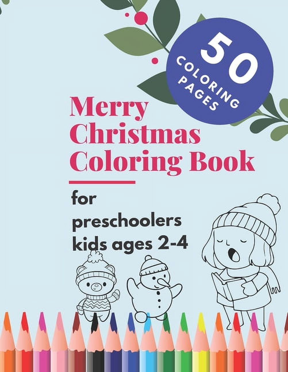 Merry Christmas Coloring Book for Preschoolers Kids Ages 2-4: 50 ...
