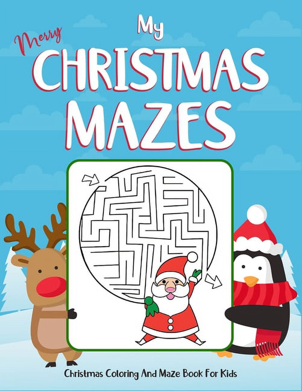 My Merry Christmas Mazes Christmas Coloring And Maze Book For Kids ...