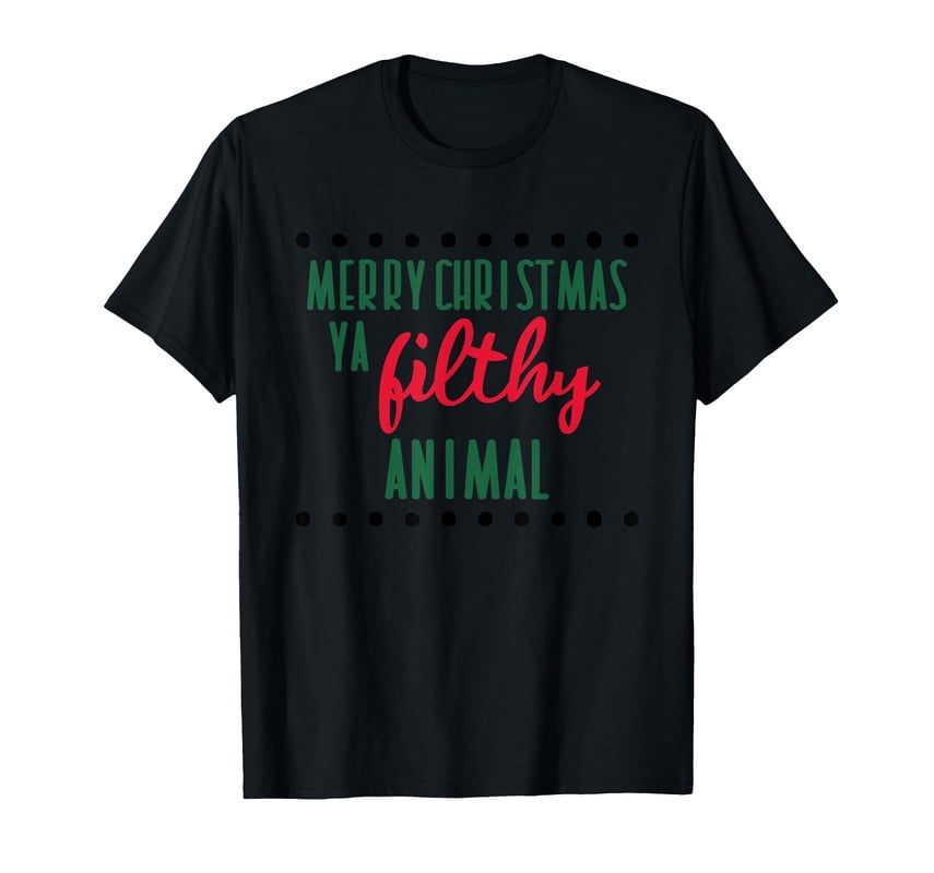 Merry Christmas Ya Filthy Animals Funny Christmas T-Shirt - Walmart.com