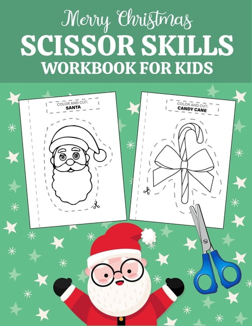 Merry Christmas scissor skills workbook for kids: A Fun Cutting ...