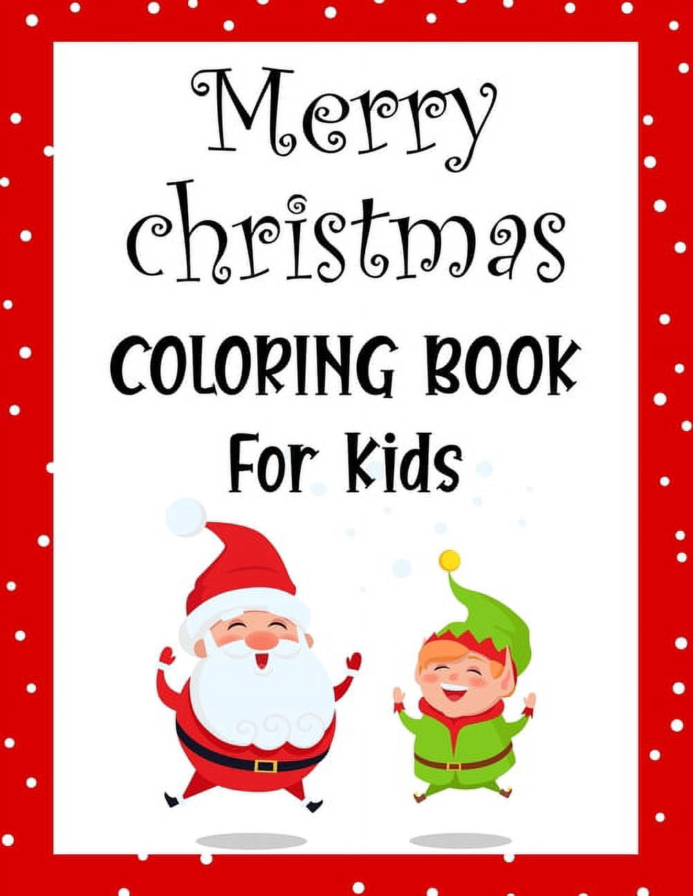 Merry christmas coloring book for kids.: Fun Children's Christmas Gift ...