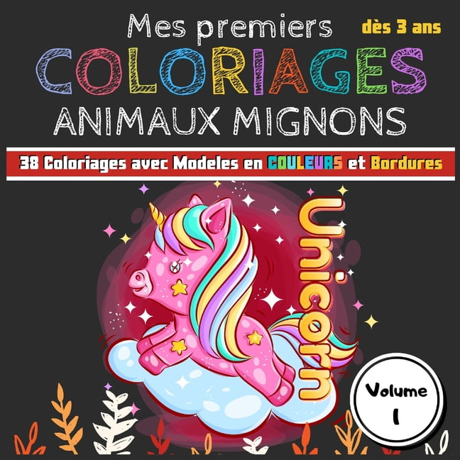Mes premiers Coloriages Animaux Mignons - Volumes 1: Cahier de ... Mes premiers Coloriages Animaux Mignons - Volumes 1: Cahier de ...