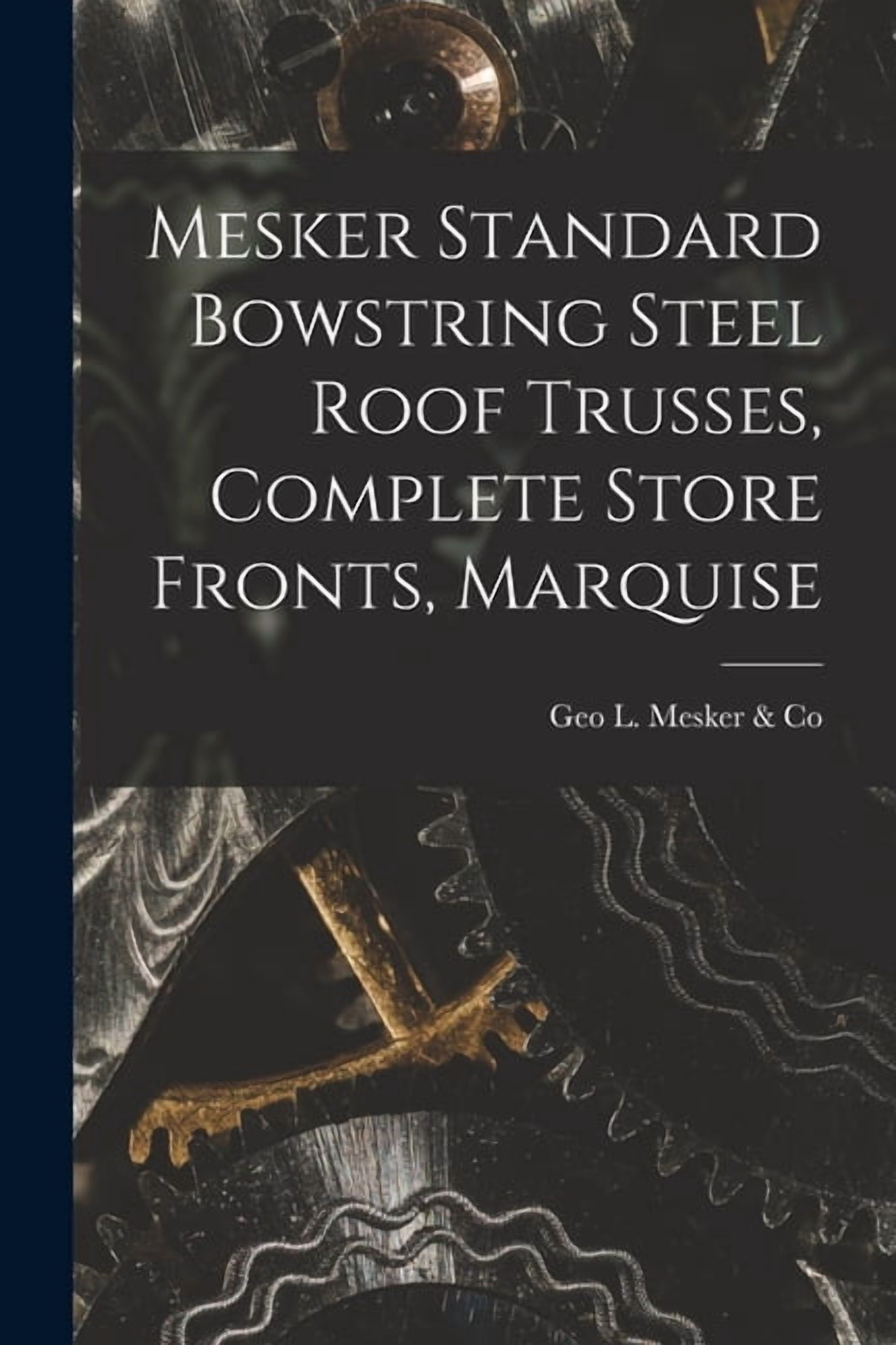 Mesker Standard Bowstring Steel Roof Trusses, Complete Store Fronts ...
