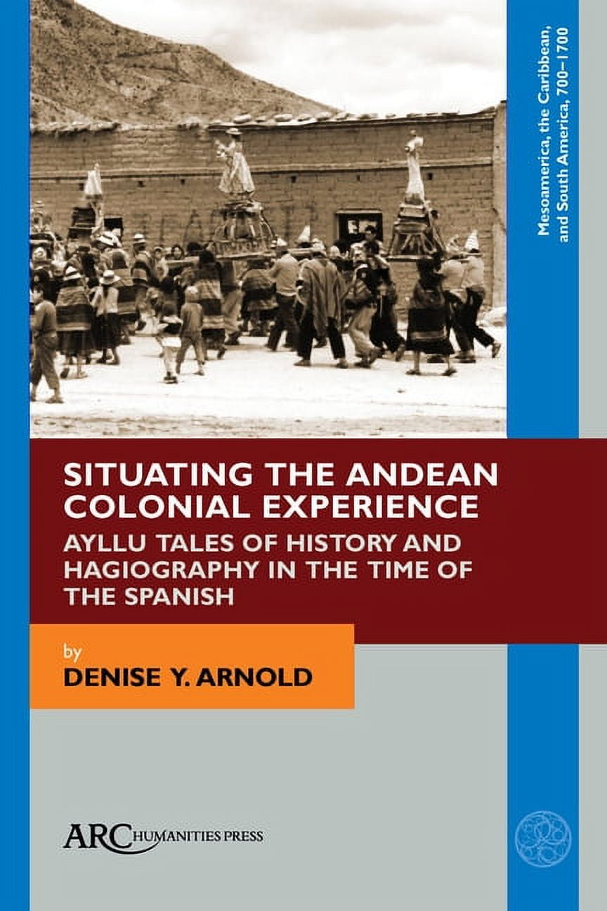 Mesoamerica, the Caribbean, and South Am Situating the Andean Colonial ...
