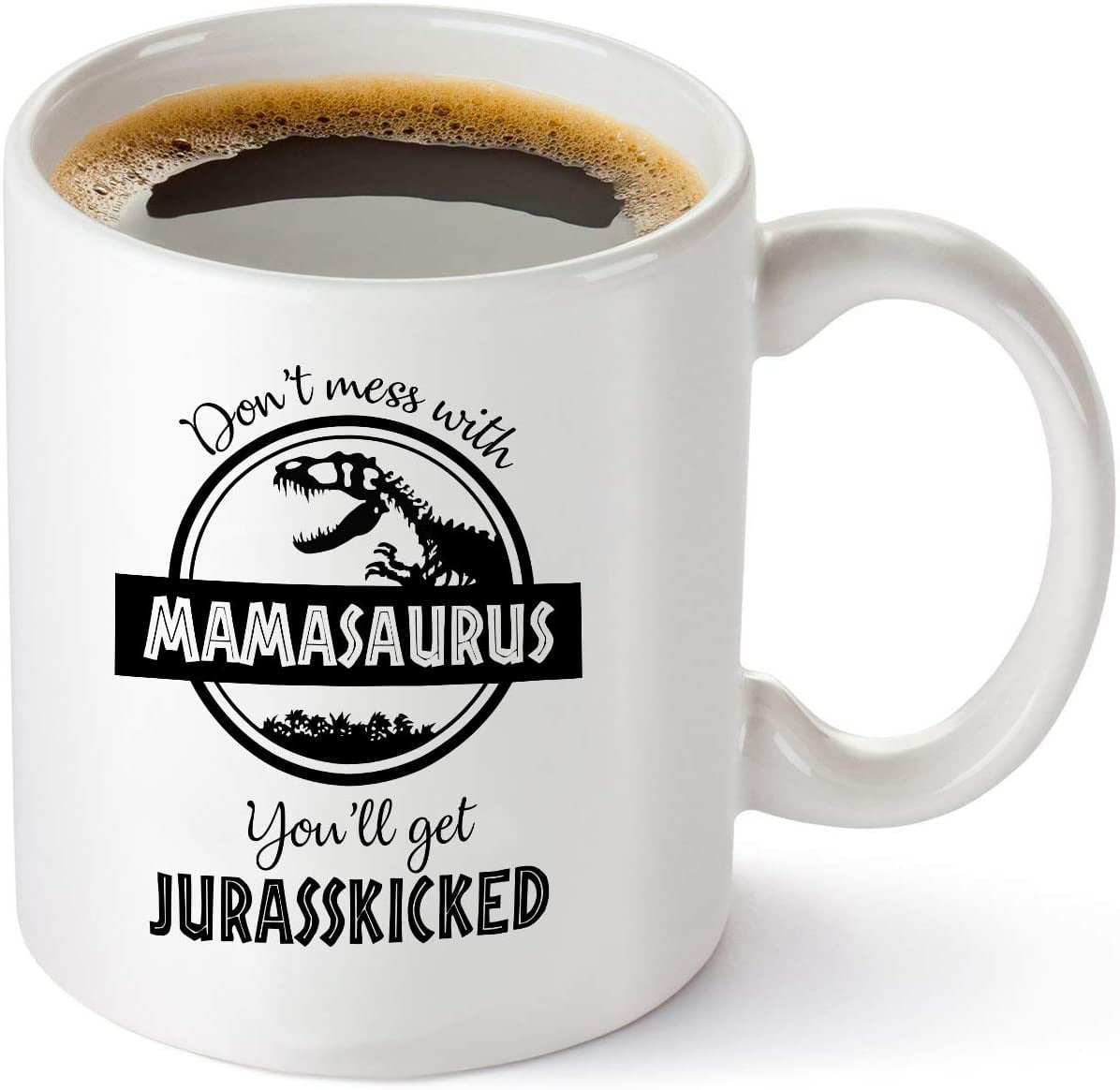 Don't Mess with Mamasaurus You'll Get Jurasskicked - Funny Dinosaur ...