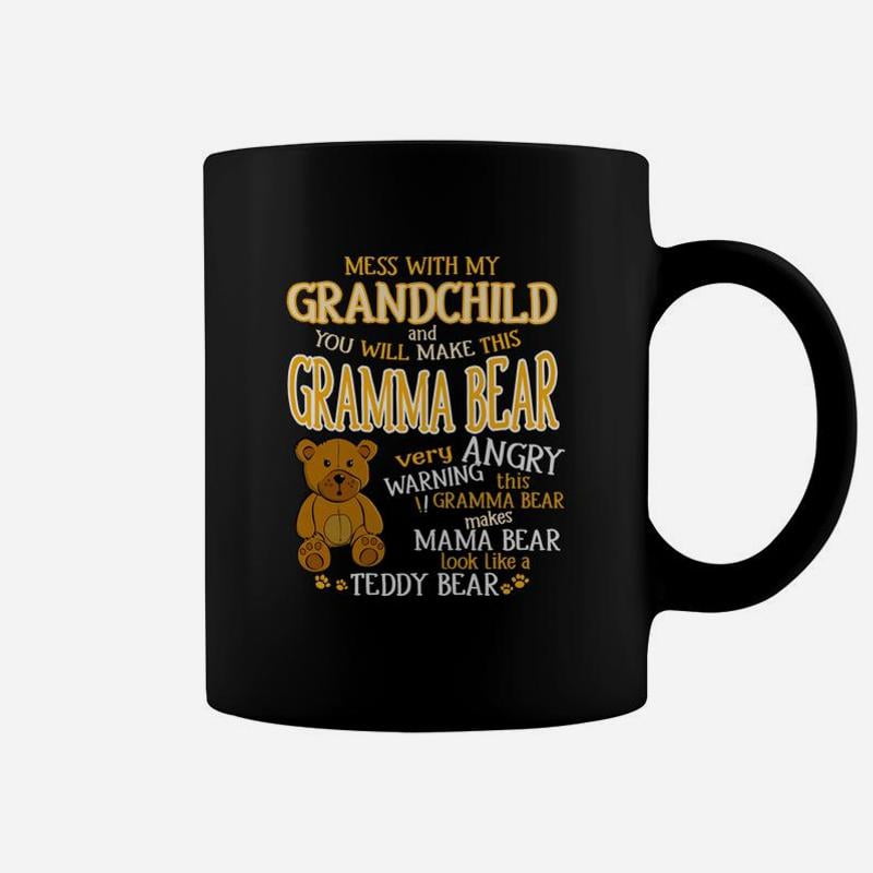 Mess With My Grandchild This Gramma Bear Very Angry Coffee M - Walmart.com