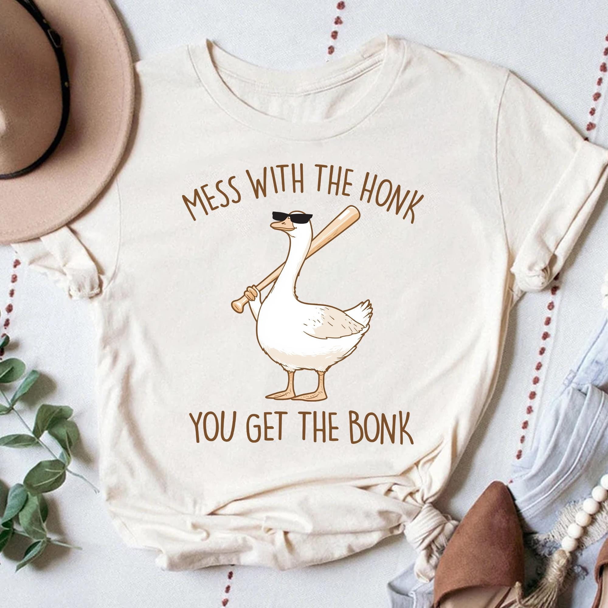 Mess With The Honk You Get The Bonk Shirt, Silly Goose Shirt, Funny ...