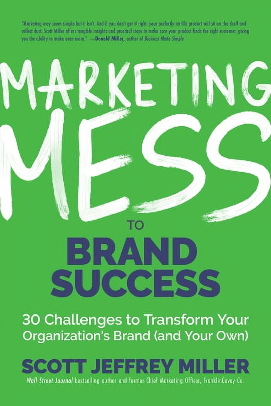 Mess to Success Marketing Mess to Brand Success: 30 Challenges to ...