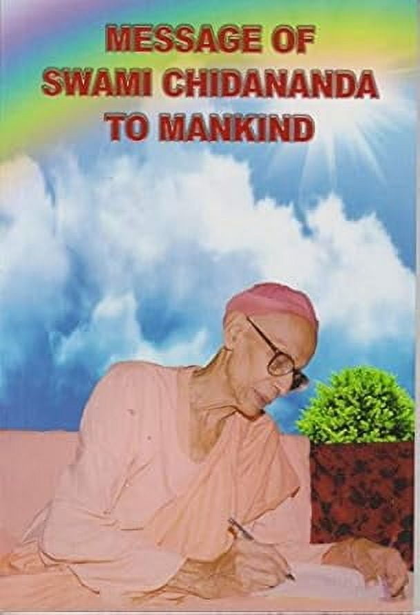 Message of Swami Chidananda to Mankind (English Version) - Walmart.com