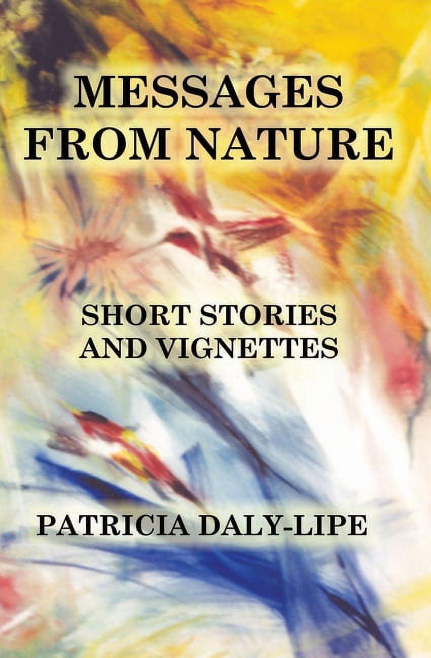 Messages from Nature : Short Stories and Vignettes (Paperback ...