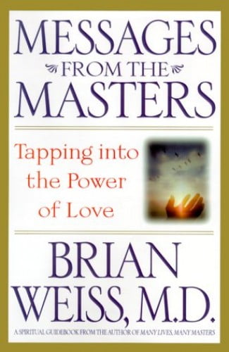 Pre-Owned Messages from the Masters: Tapping Into the Power of Love ...