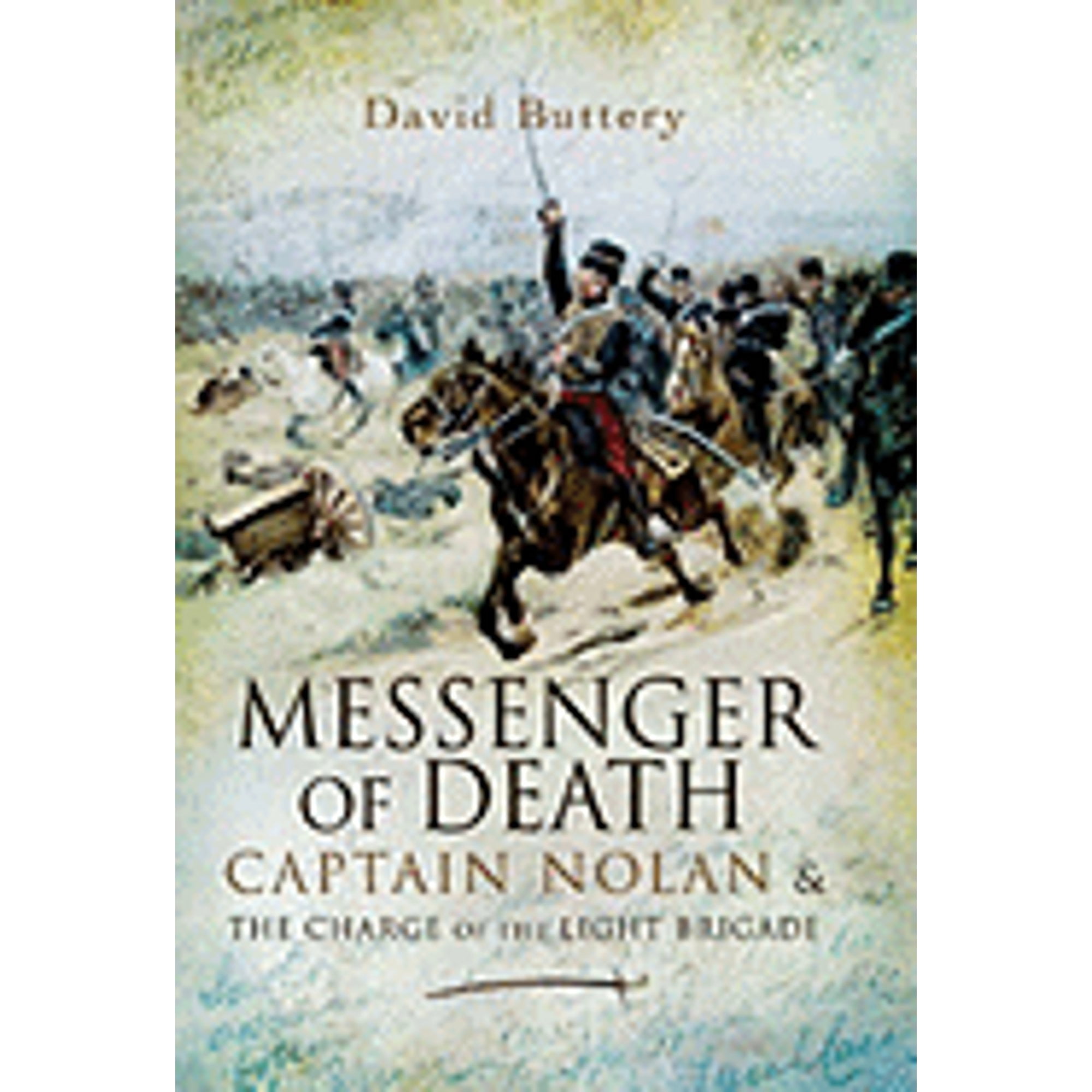 Pre-Owned Messenger of Death: Captain Nolan and the Charge of the Light ...