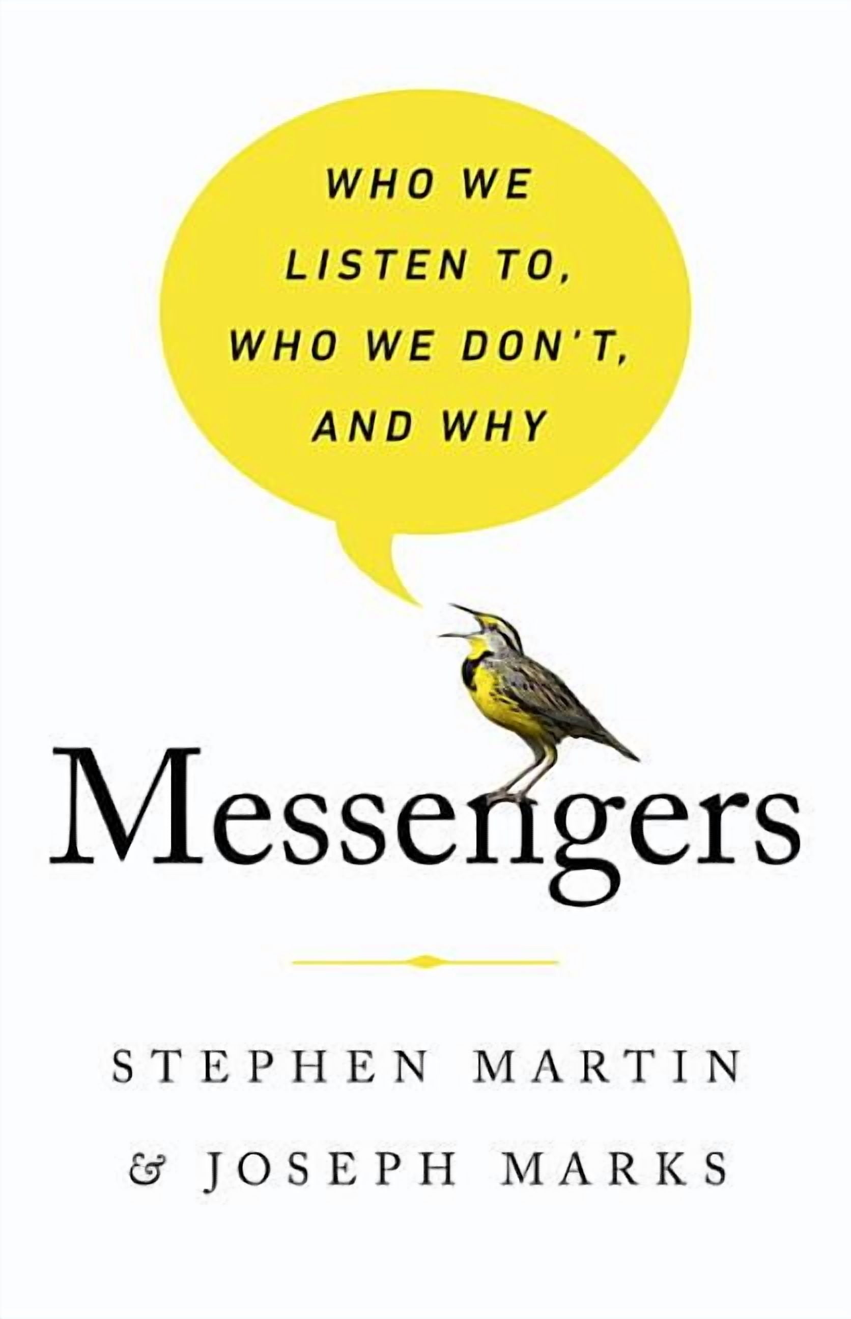 Messengers : Who We Listen To, Who We Don't, and Why (Hardcover ...