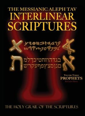 Messianic Aleph Tav Interlinear Scriptures Volume Three the Prophets, Paleo and Modern Hebrew ...