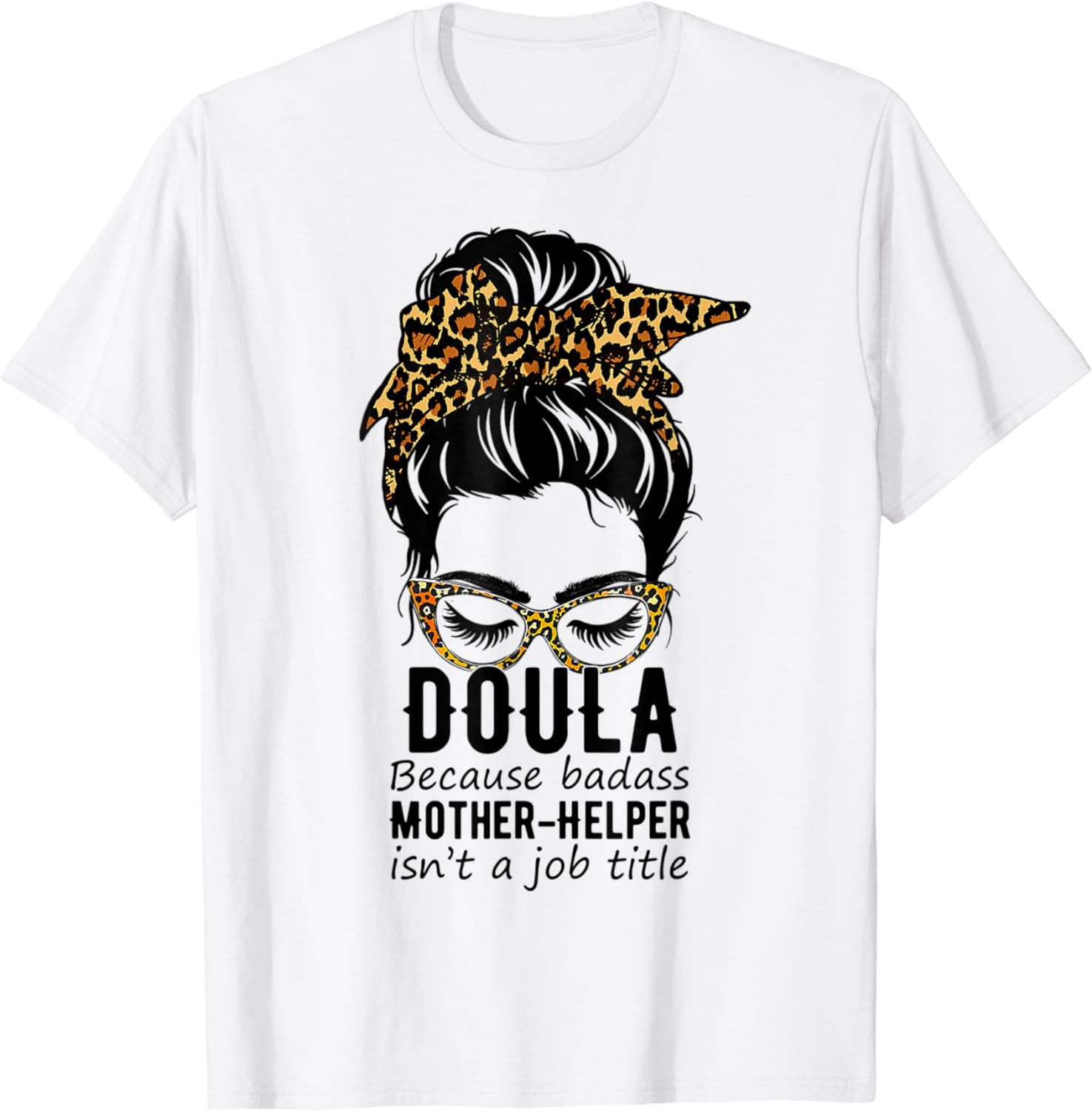 Messy Bun Doula Child Delivery Birth Worker Labor Nurse T-Shirt ...