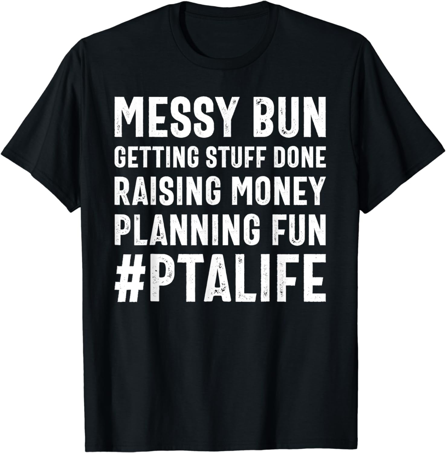 Messy Bun PTA Mom Getting Stuff Done Quote T-Shirt - Walmart.com