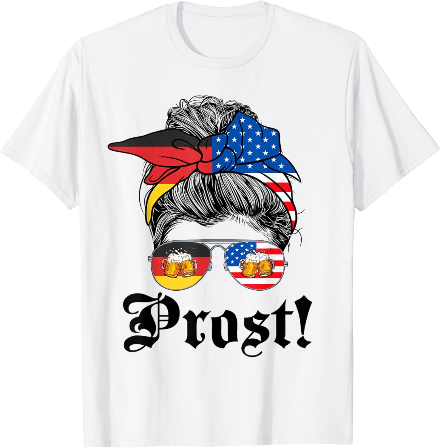Messy Bun Prost Beer Mugs German & American Flag Oktoberfest T-Shirt ...
