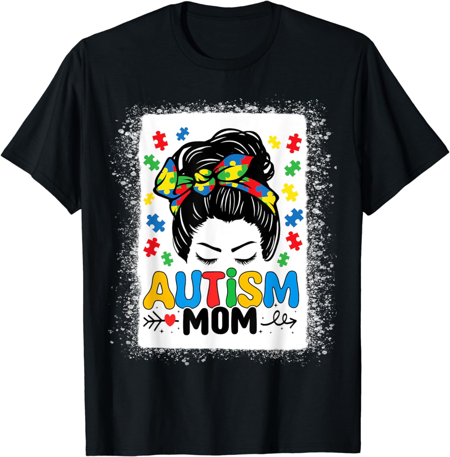 Messy Hair Bun Proud Autism Mom Autism Bleached Mom Life T-Shirt ...