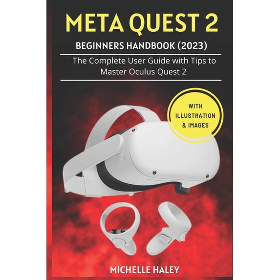 Meta Quest 2 Beginners Handbook (2023): The Complete User Guide with ...