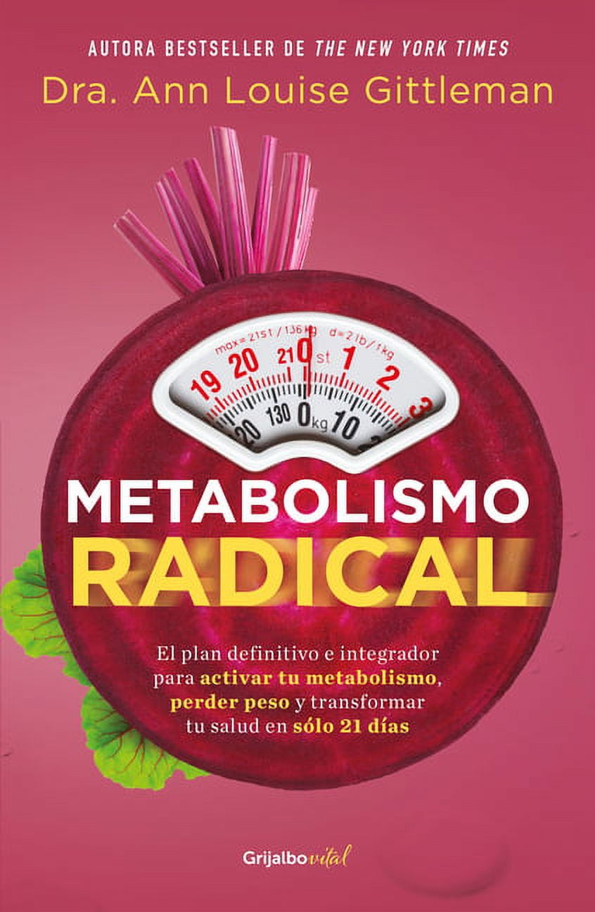 Metabolismo Radical/ Radical metabolism : El Plan Definitive E ...
