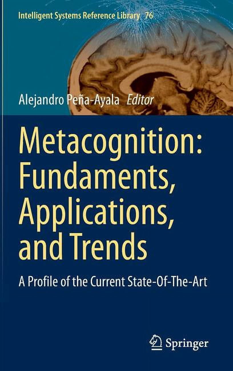 Metacognition: Fundaments, Applications, and Trends; a Profile of the ...