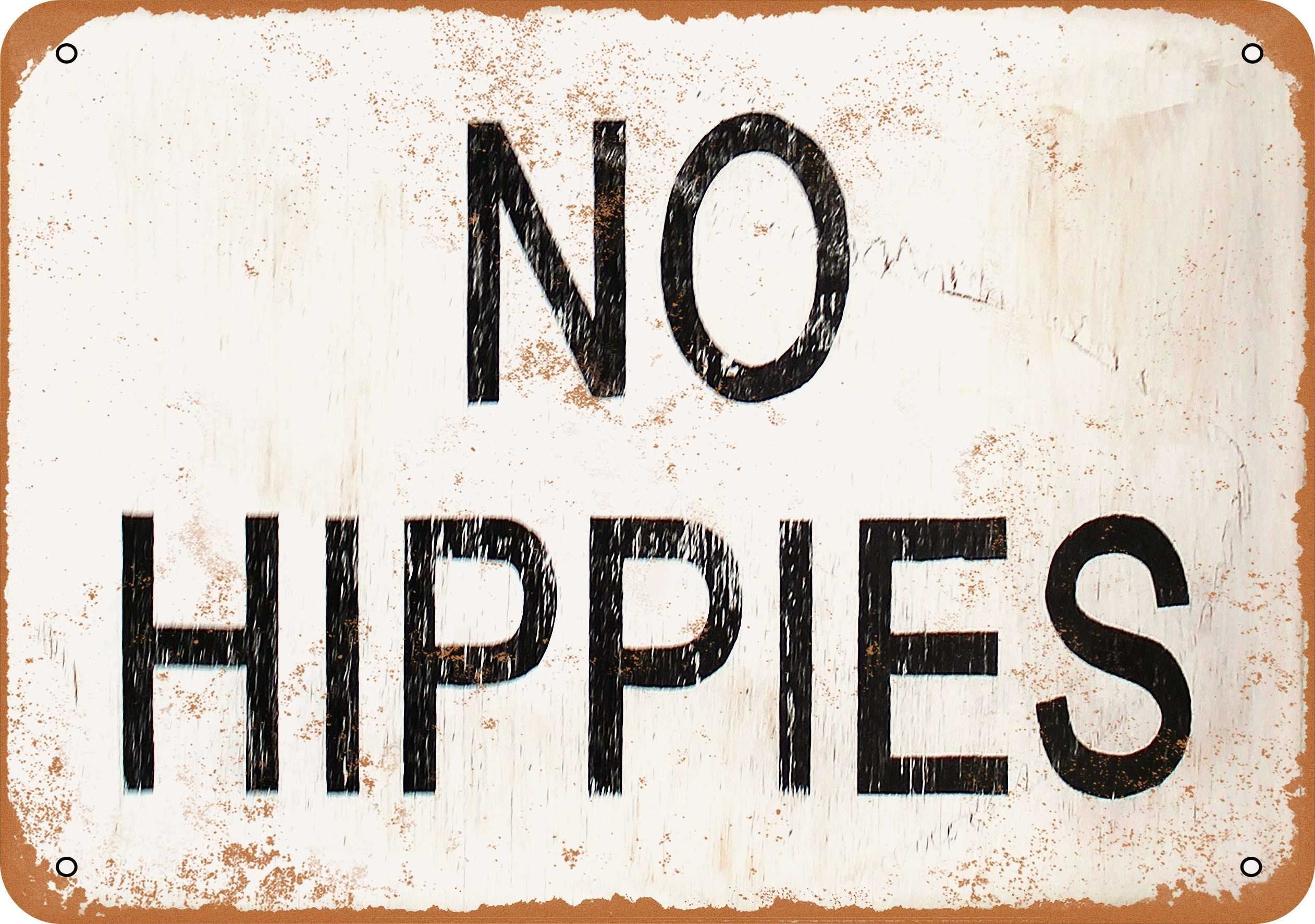 Metal Aluminium Sign - No Hippies - Vintage Look Size: 8 x 12 inch ...