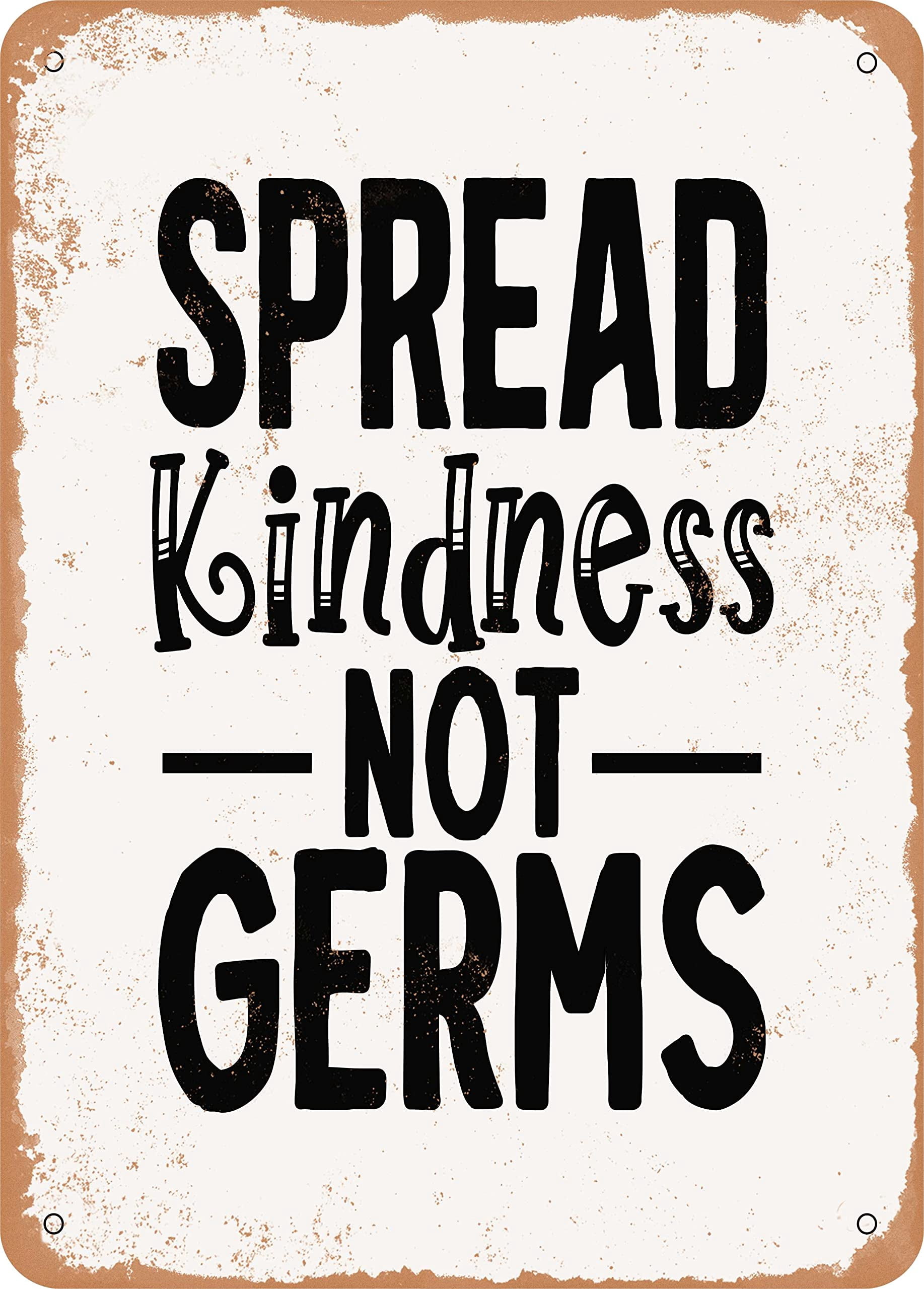 Metal Aluminium Sign - Spread Kindness Not Germs - Vintage Look Size: 8 ...