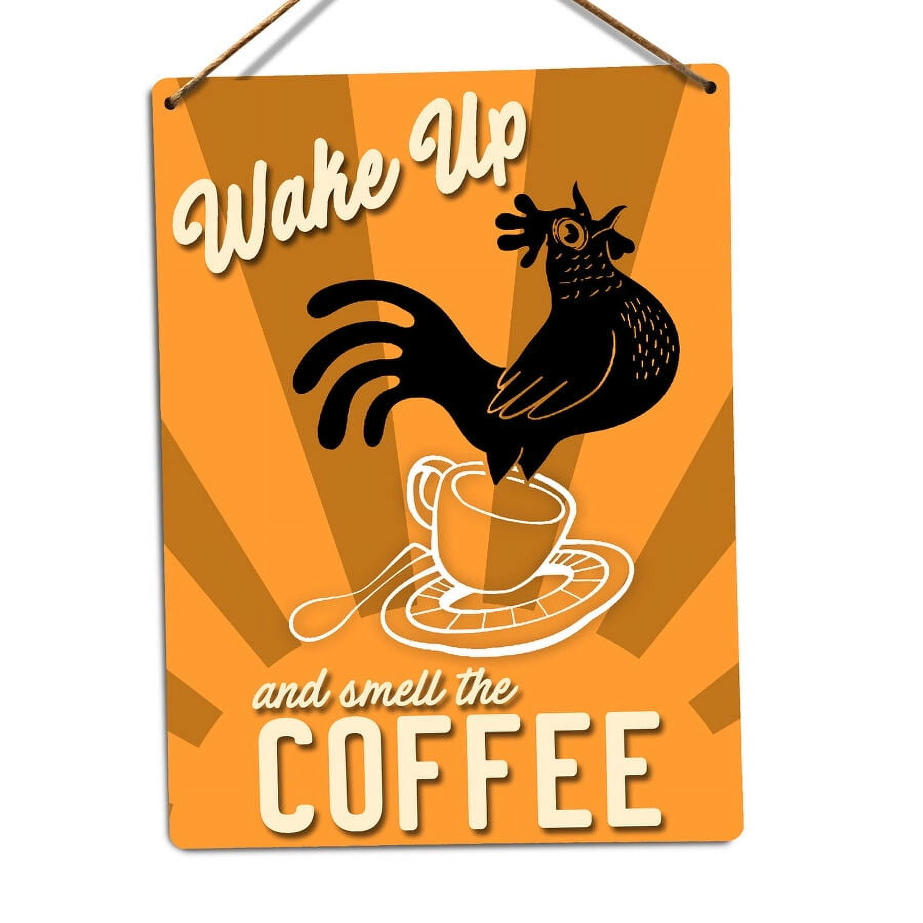 Metal Aluminium Wall Sign Wake Up And Smell The Coffee Morning Wake Up ...