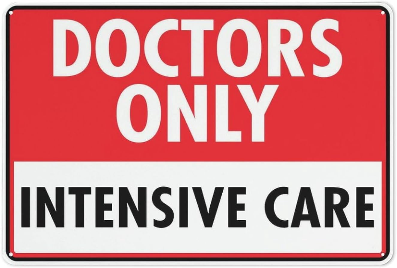 Metal Aluminum Sign Doctors Only Intensive Care 12"X8" Aluminum Warning ...