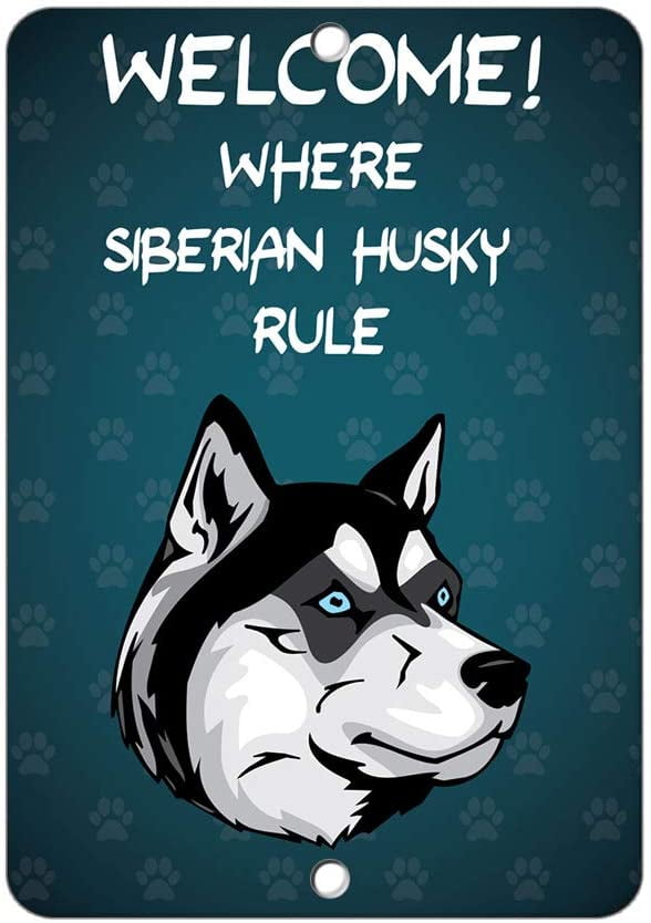 Metal Aluminum Sign Funny Welcome Where Siberian Husky Dog Rule ...