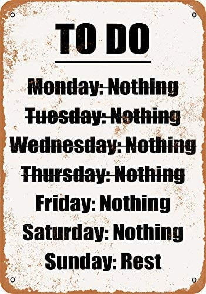 Metal Aluminum Sign Nothing to Do List Size: 12 x 8 Inches - Walmart.com