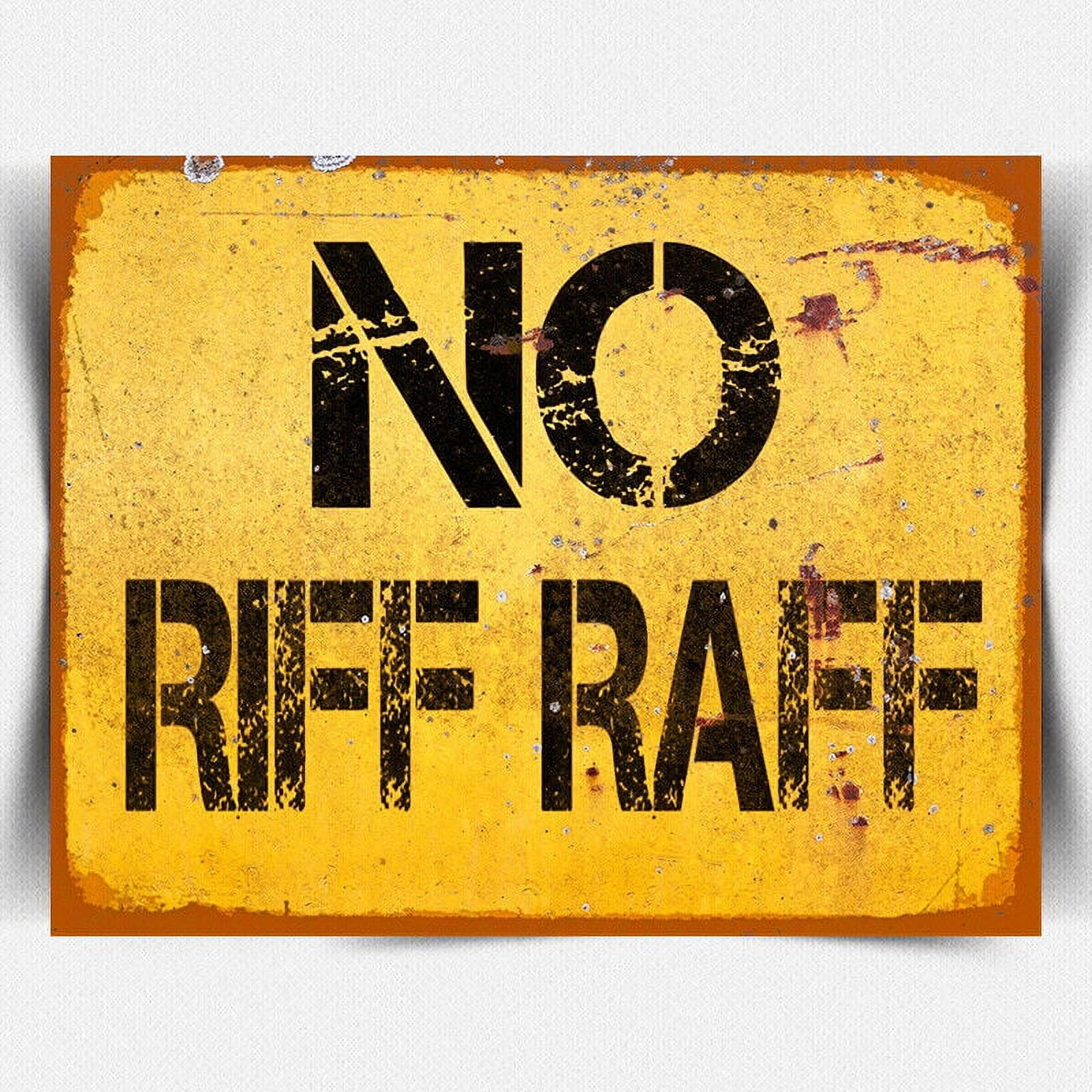 Metal Aluminum Sign PLAQUE NO RIFF RAFF RETRO Entrance bar shed garage ...