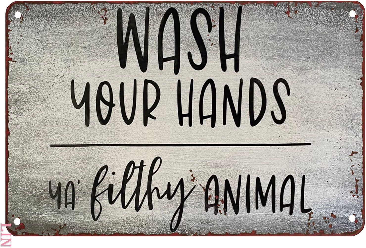 Metal Art for Outside Funny Bathroom Sign Wash Your Hands Ya’ Filthy ...