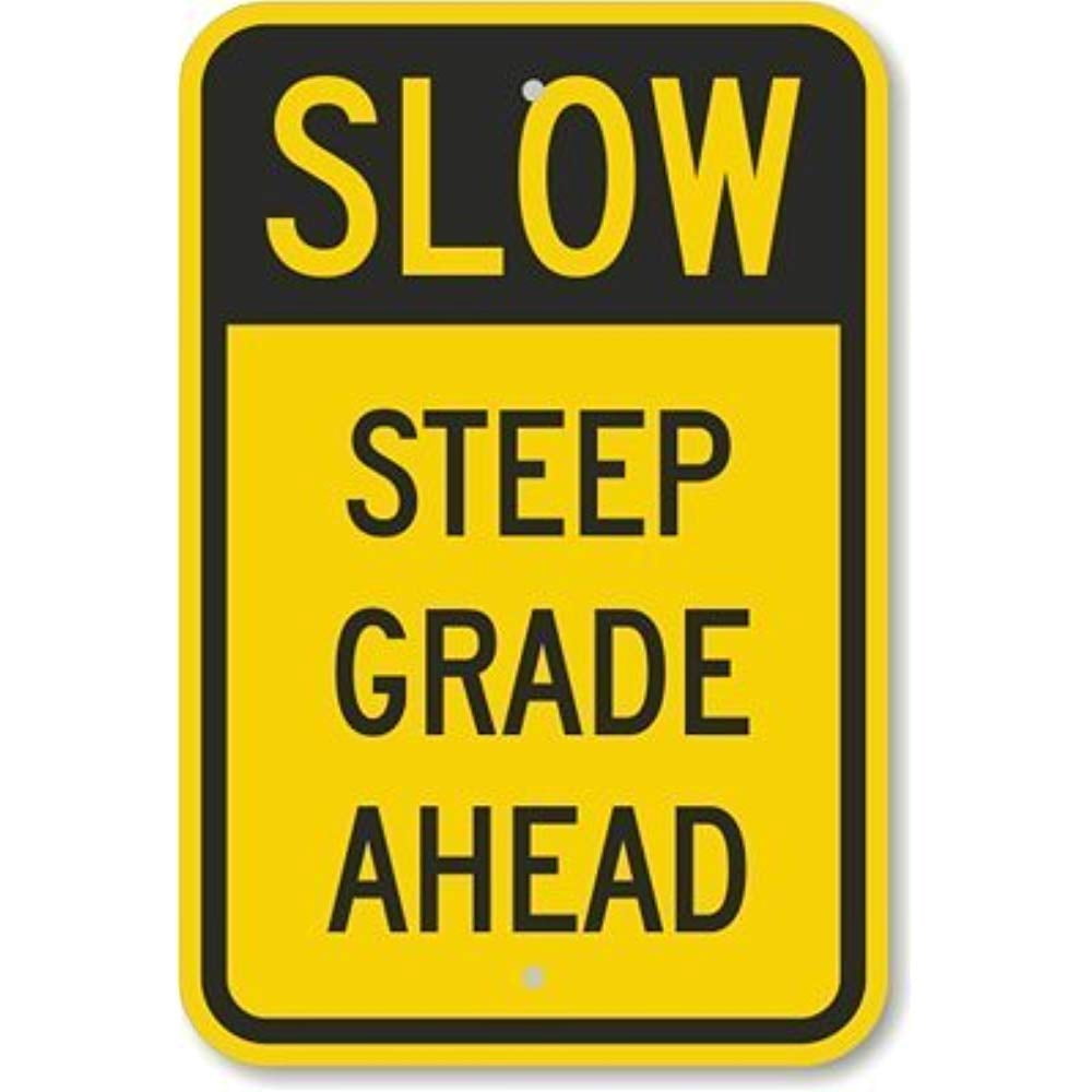 Metal Deco Sign Slow Steep Grade Ahead Heavy Duty Sign 63 Mil (Aluminum ...