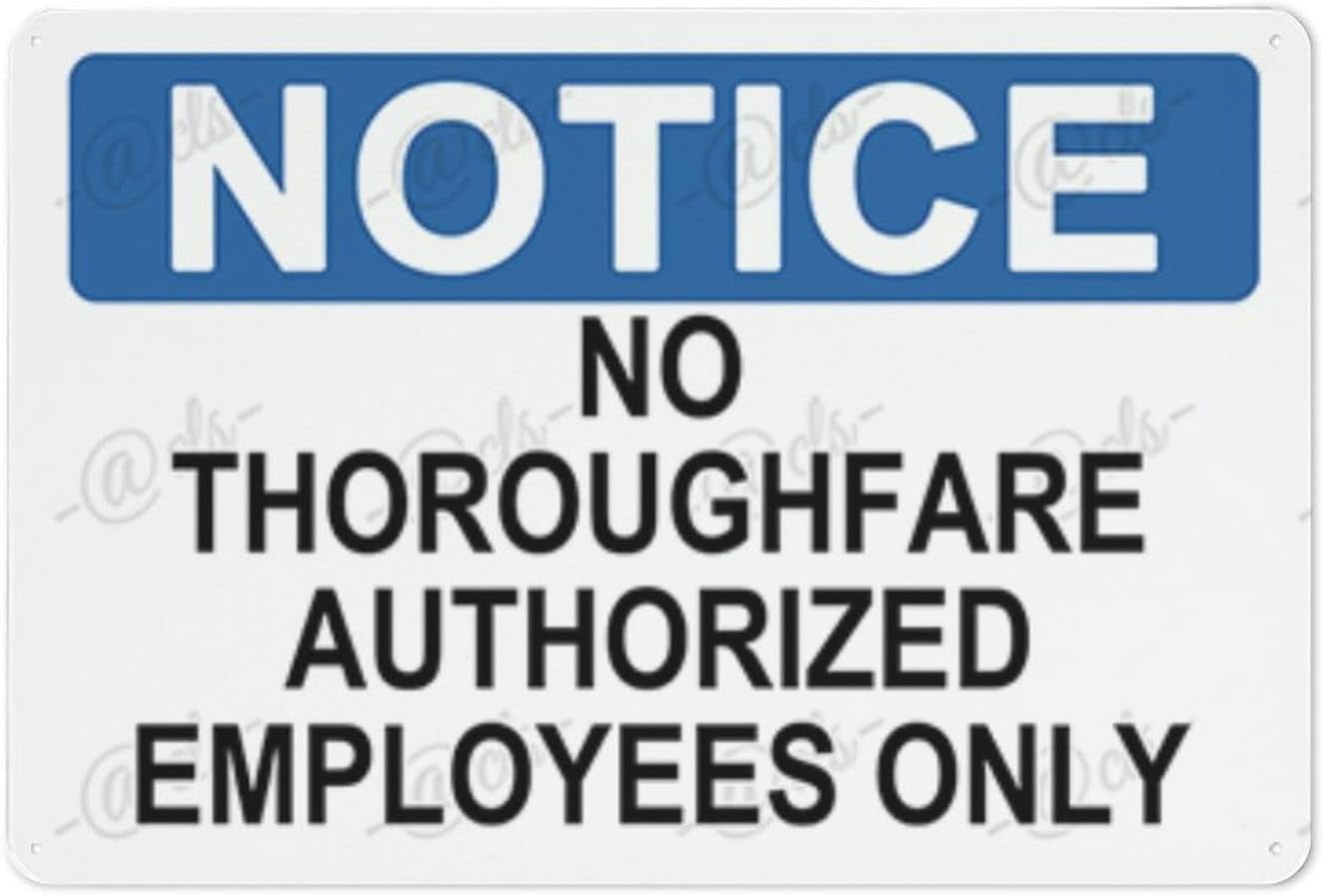 Metal Hanging Plate Horizontal NO THOROUGHFARE AUTHORIZED EMPLOYEES ...