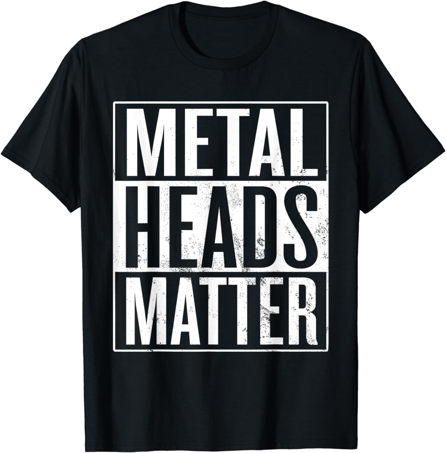 Metal Heads Matter, Metalhead Heavy Metal Music Fan T-Shirt mens t ...