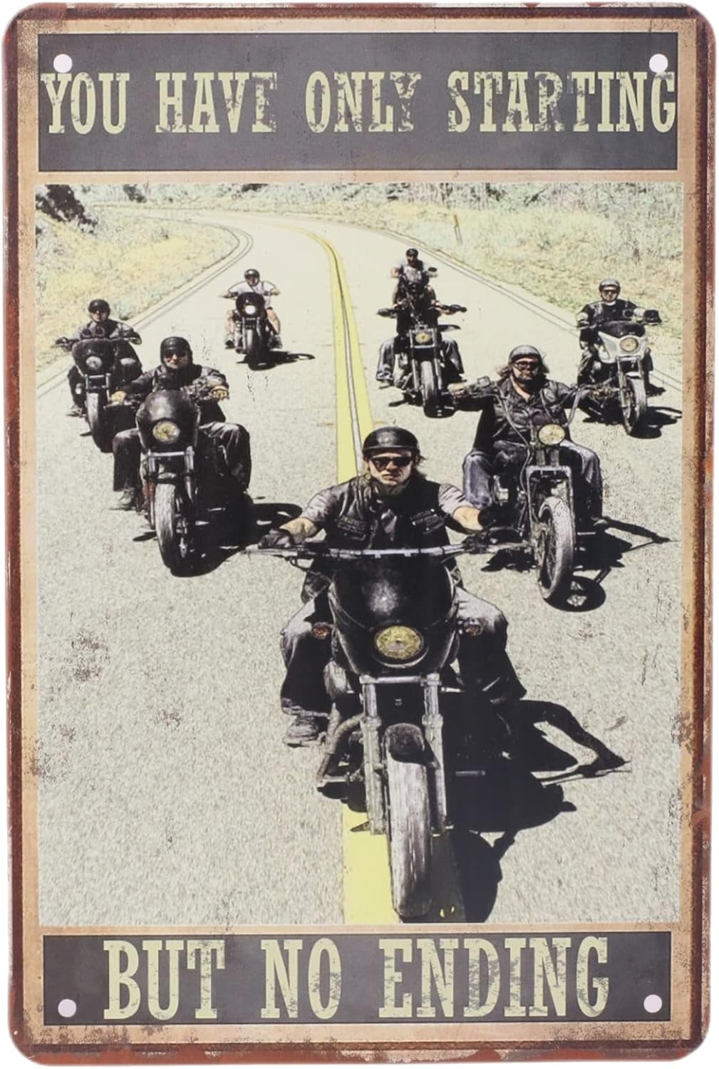 Metal Motorcycle Signs - You Have Only Starting But No Ending - Vintage ...