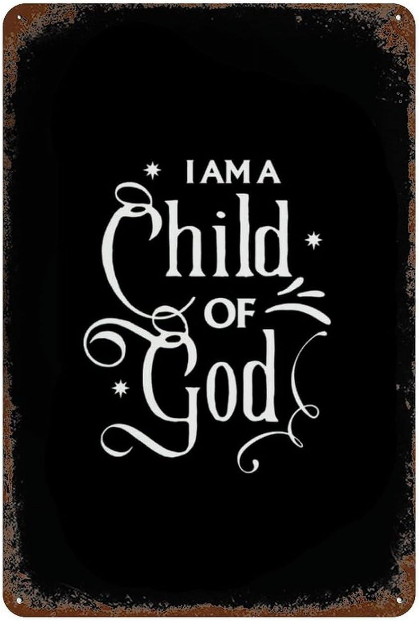 Metal Plaque I Am A Child of God Signs Metal Signs Outdoor for Metal ...