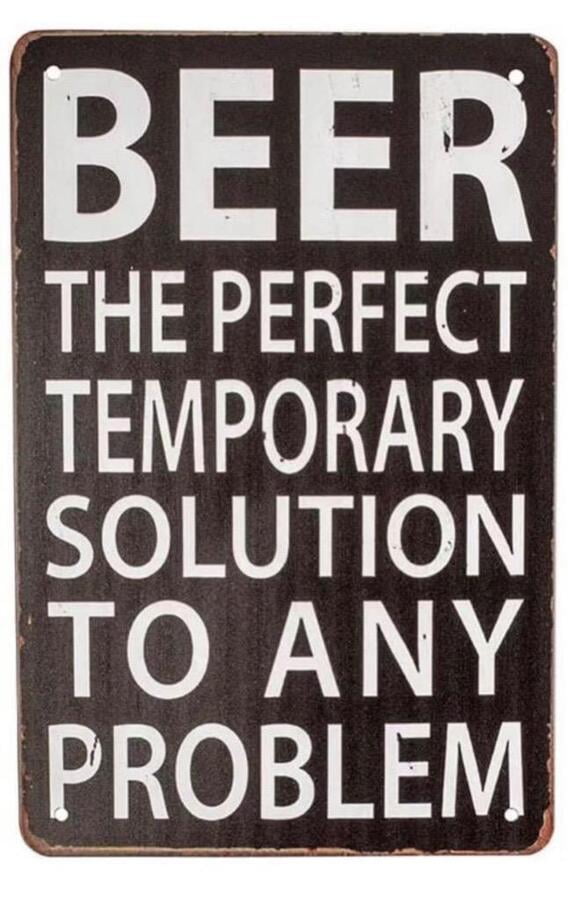 Metal Plate Sign Beer Temporary Solution To Problem Novelty Cave Wall ...