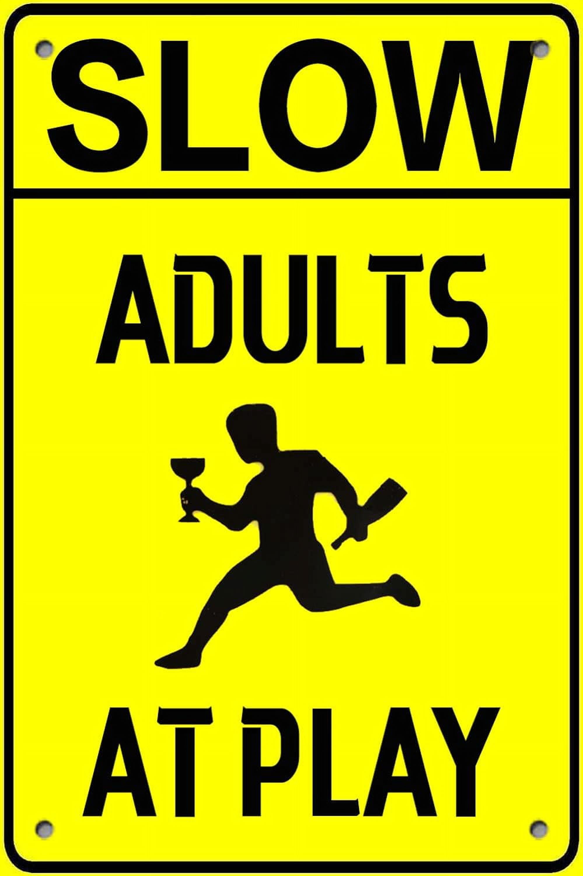 Metal Plates Sign Slow Adults At Play Tin Sign for Outdoor Indoor ...