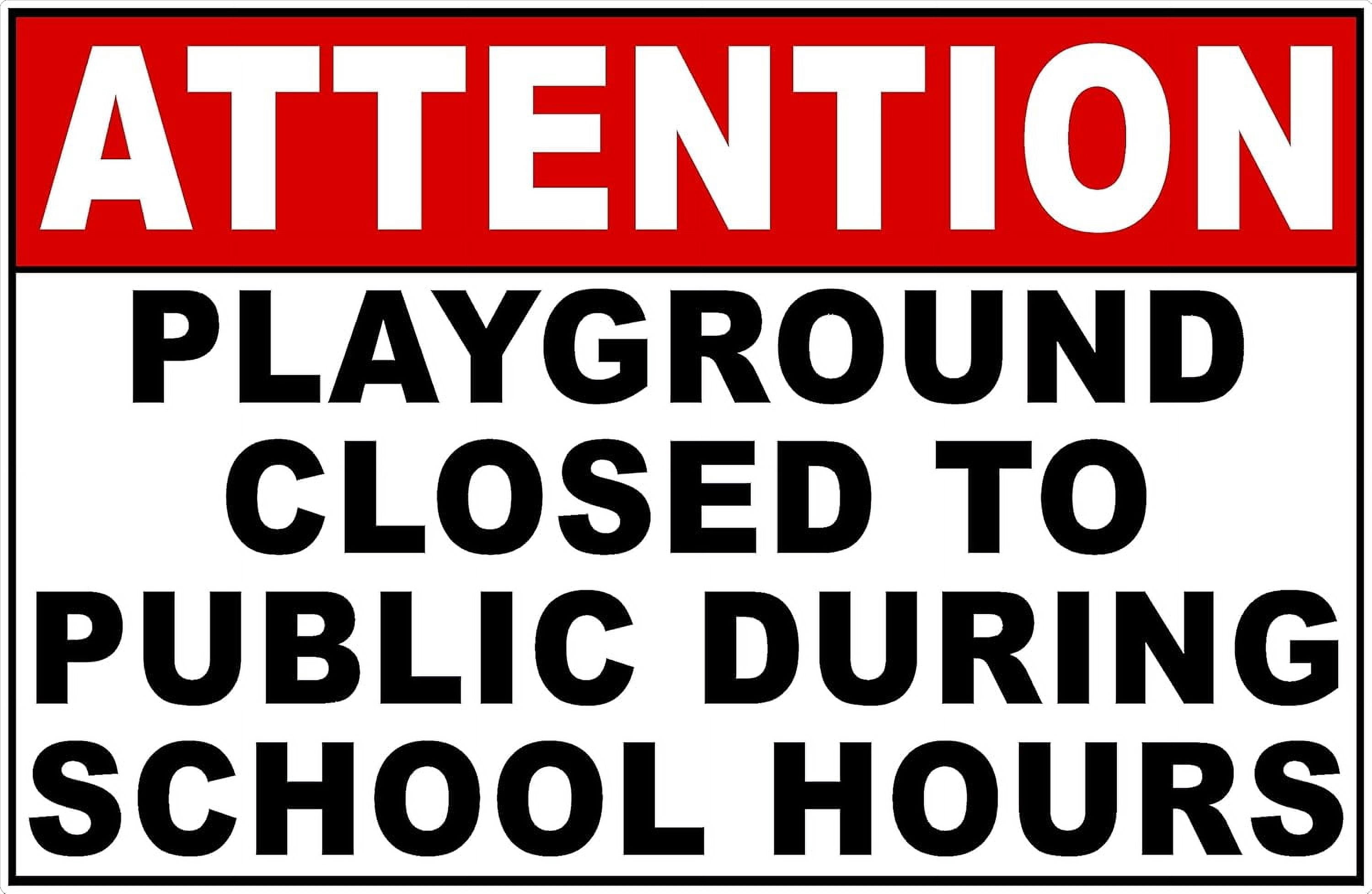 Metal Sign Attention Playground Closed To Public During School Hours ...